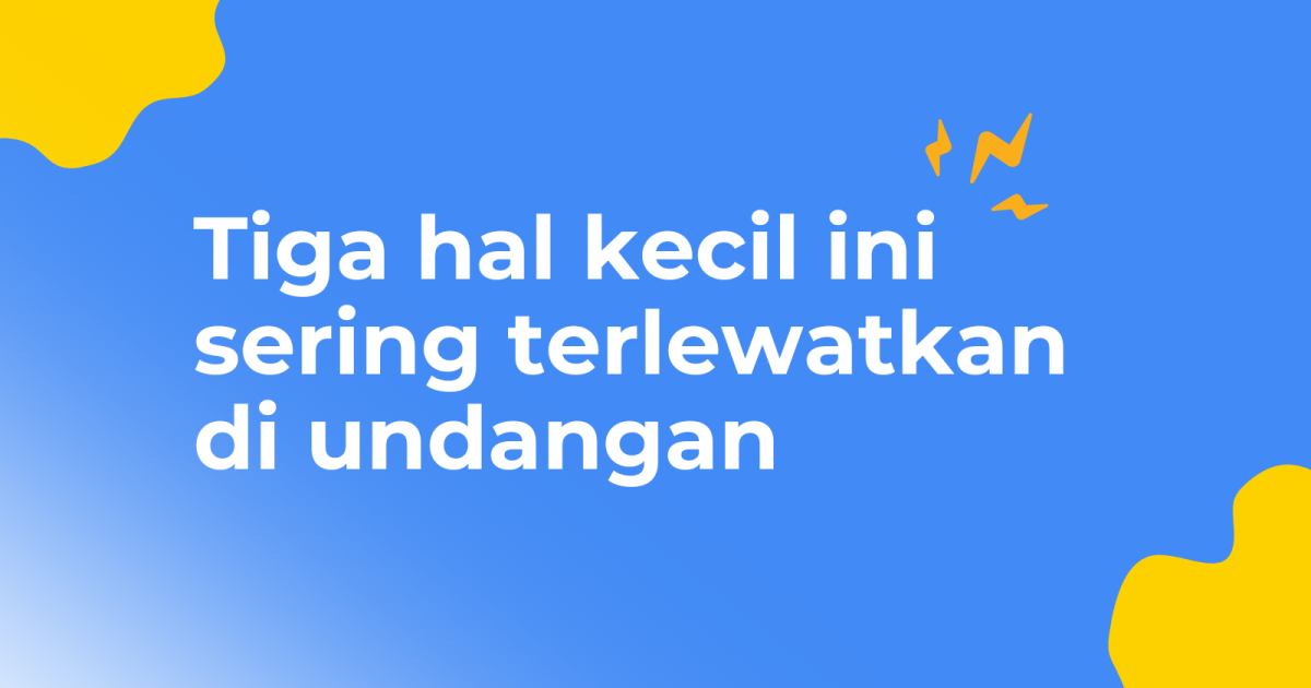 Tiga Hal Kecil Ini Sering Terlewatkan di Undangan Digital - Wedew